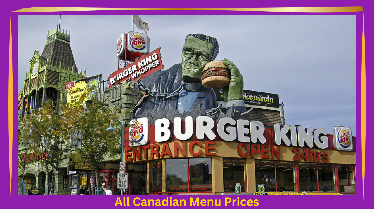 Burger King Menu Prices In Canada 2025