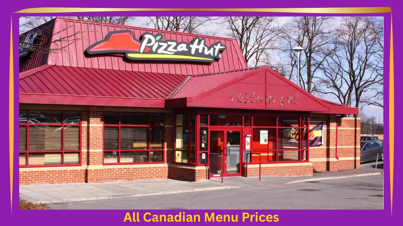 Pizza Hut Menu With Prices In Canada 2025
